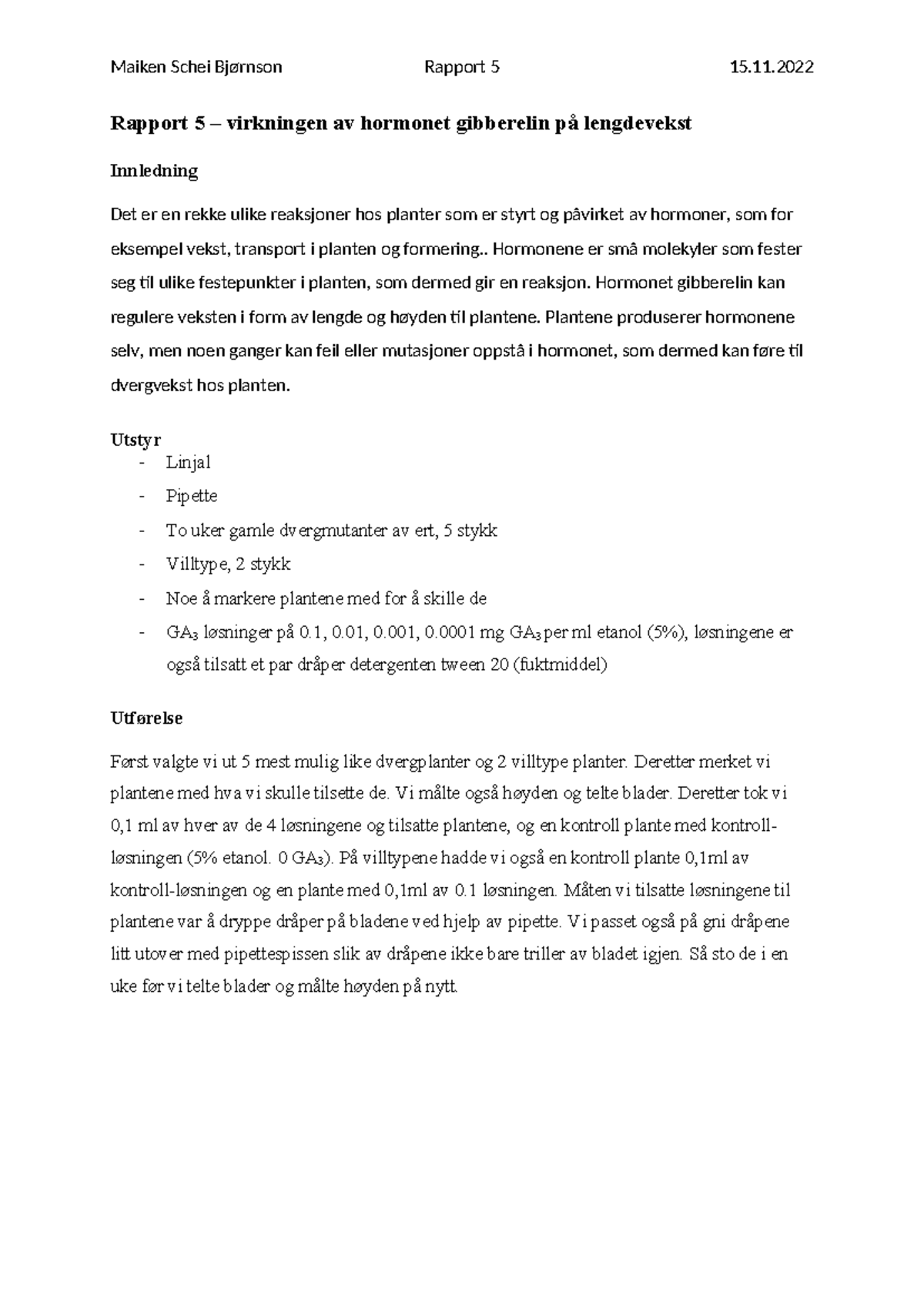 Rapport 5 bot130 - obligatorisk innlevering - Maiken Schei Bjørnson Rapport 5 15. Rapport 5 ...
