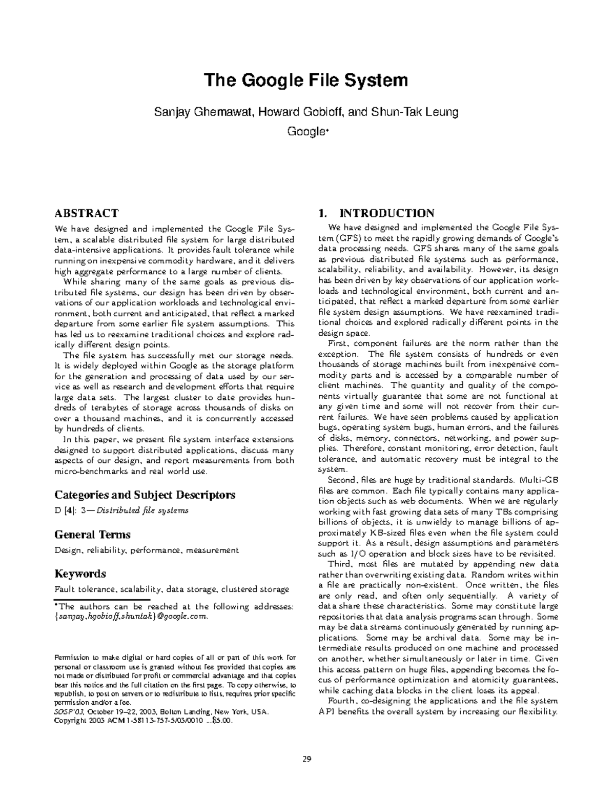 Google FS - The Google File System Sanjay Ghemawat, Howard Gobioff, and Shun-Tak Leung Google∗ ...