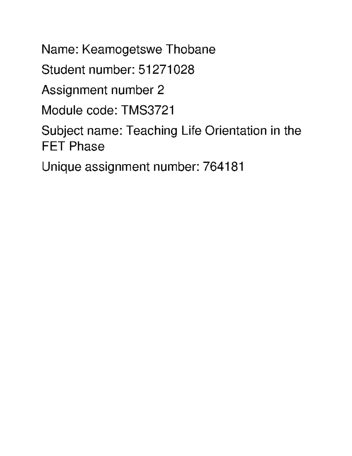 Ass02 TMS3721 - Name: Keamogetswe Thobane Student number: 51271028 Assignment number 2 Module ...