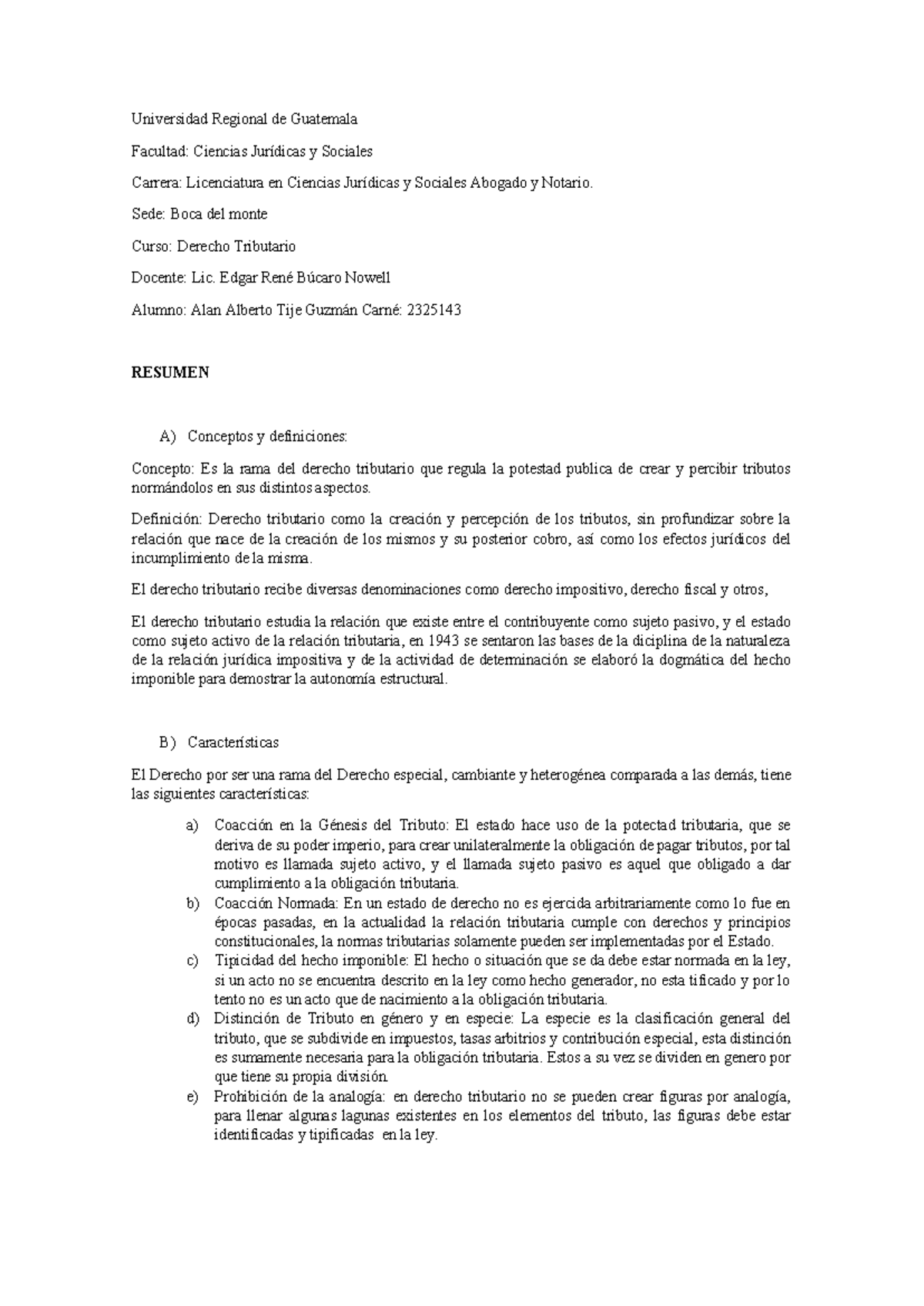 Resumen Derecho Tributario - Universidad Regional de Guatemala Facultad ...