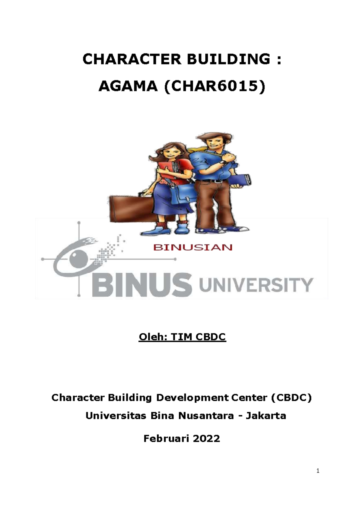 Text Book CB Agama 2022 - CHARACTER BUILDING : AGAMA (CHAR60 15 ) Oleh: TIM CBDC Character ...