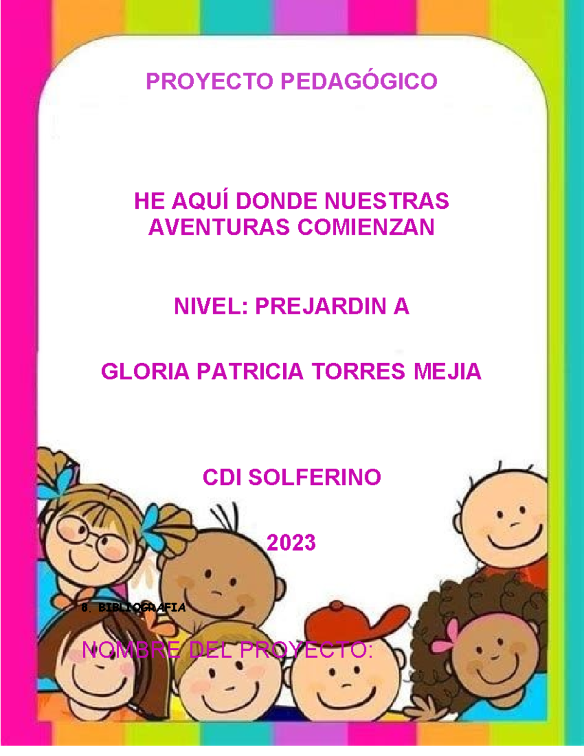 Proyecto General CDI Solferino navidad - PROYECTO PEDAGÓGICO HE AQUÍ DONDE NUESTRAS AVENTURAS ...