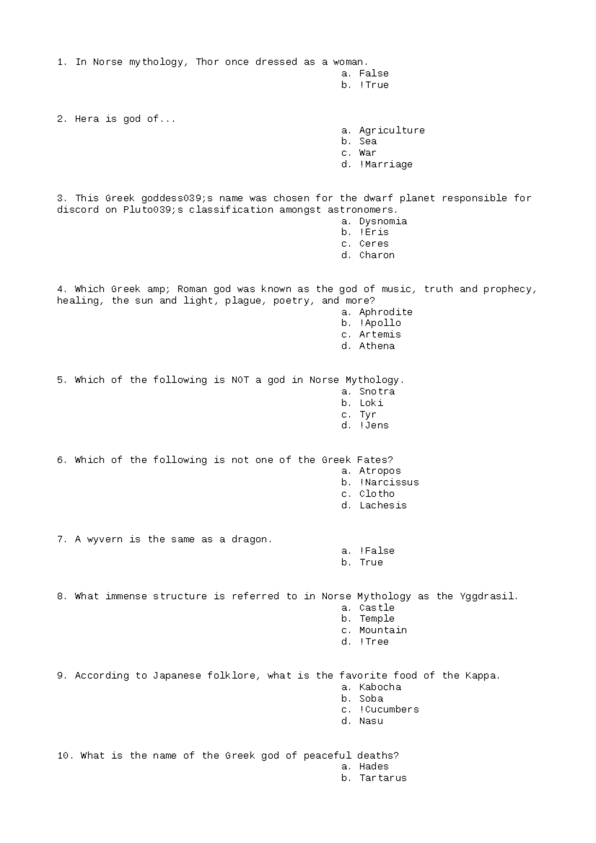 EDU301-Questions-4 - Questions 4 - In Norse mythology, Thor once ...