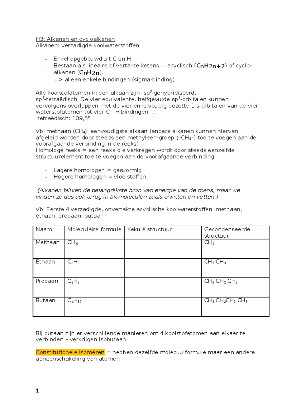 Organische Chemie SV - H3: Alkanen en cycloalkanen Alkanen: verzadigde koolwaterstoffen Enkel ...