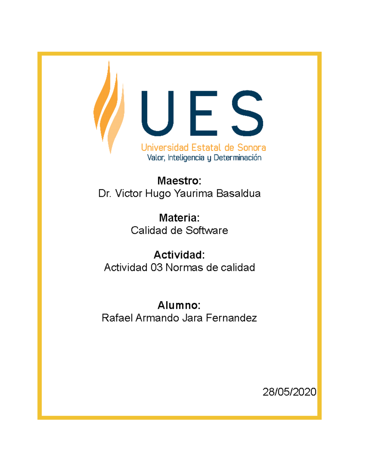 Actividad E1 - 03 Normas de calidad - Maestro: Dr. Victor Hugo Yaurima ...