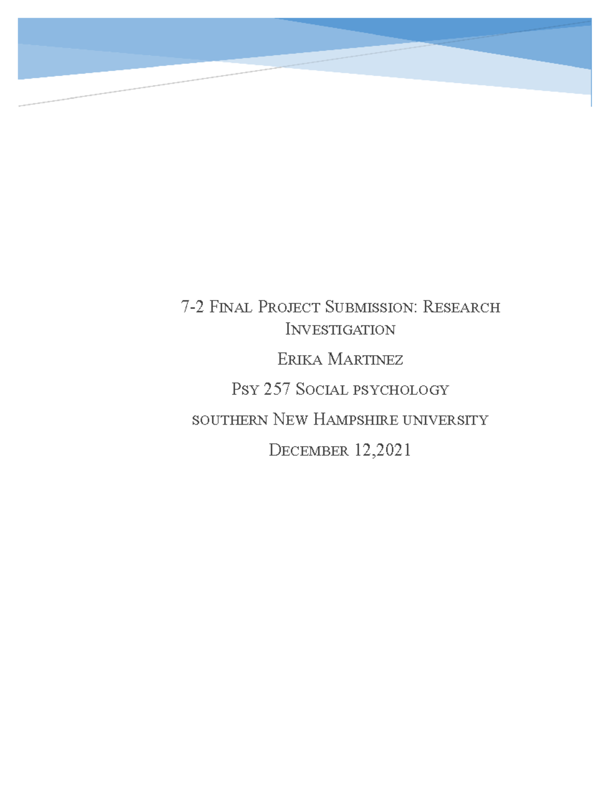 7-2+Final+Project+Submission - 7-2 FINAL PROJECT SUBMISSION: RESEARCH INVESTIGATION ERIKA ...