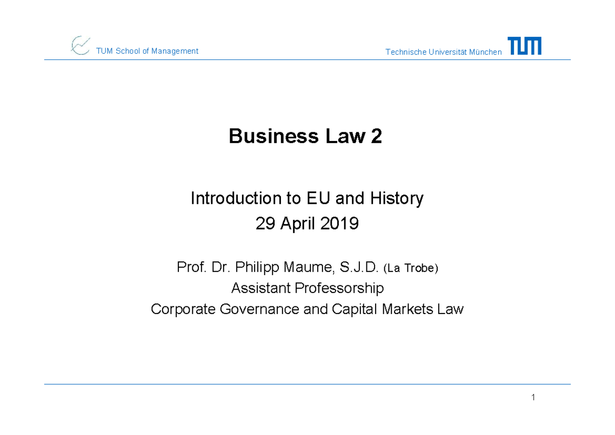 Bus Law 2, Session 1 - Business Law 2 Introduction to EU and History 29 April 2019 Prof. Dr ...