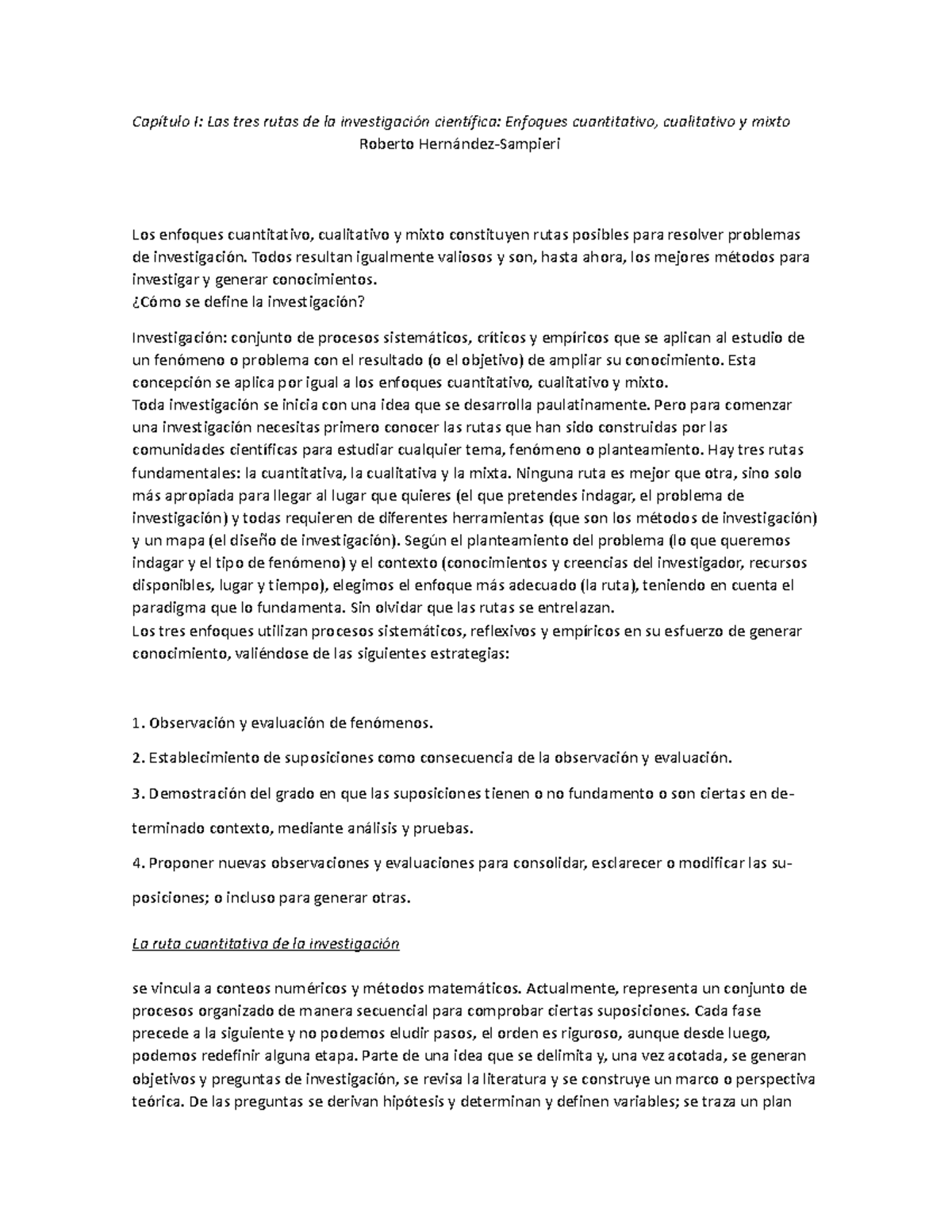 Métodos cualitativos - Resumen - Capítulo I: Las tres rutas de la investigación científica ...