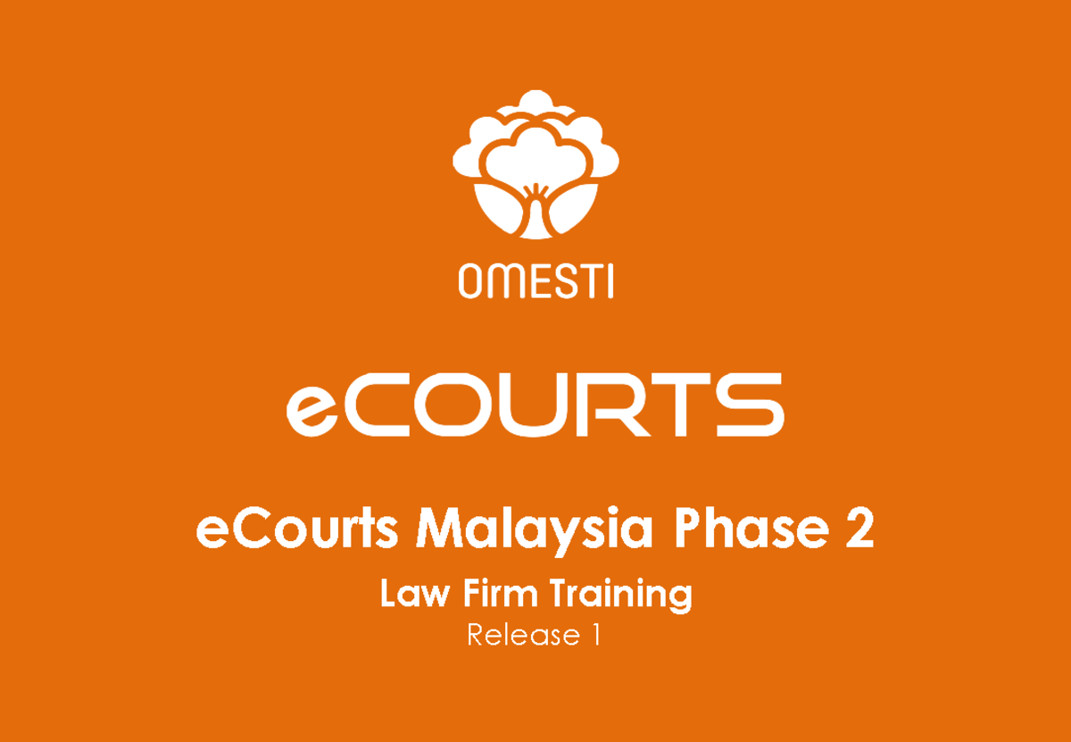 Ecourt Filing Guidance - eCourts Malaysia Phase 2 Law Firm Training ...