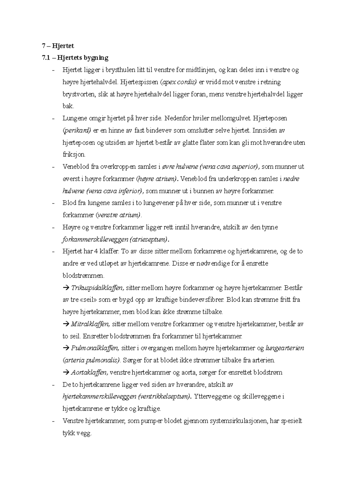 7 - Hjertet - 7 – Hjertet 7 – Hjertets bygning - Hjertet ligger i ...