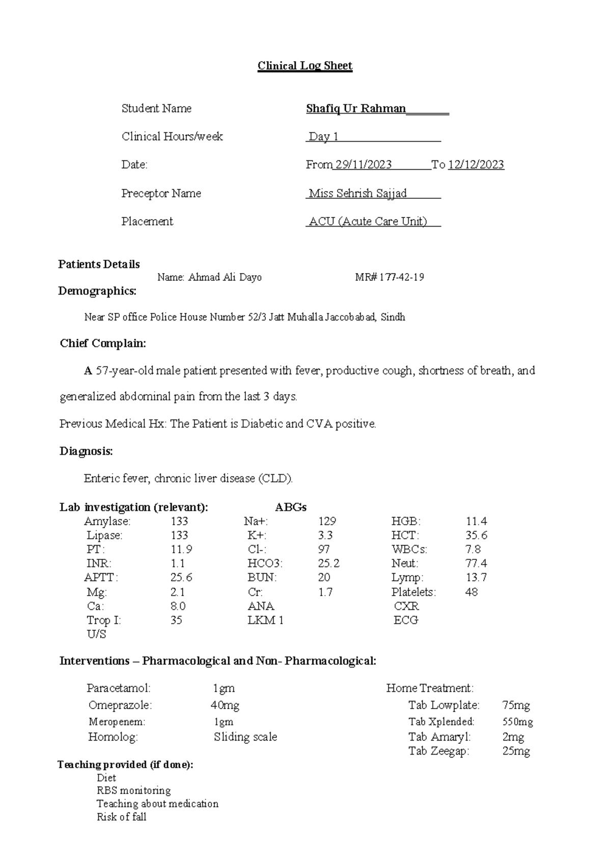 Clinical Log day 1 pt 1 - logs - Clinical Log Sheet Student Name Shafiq ...