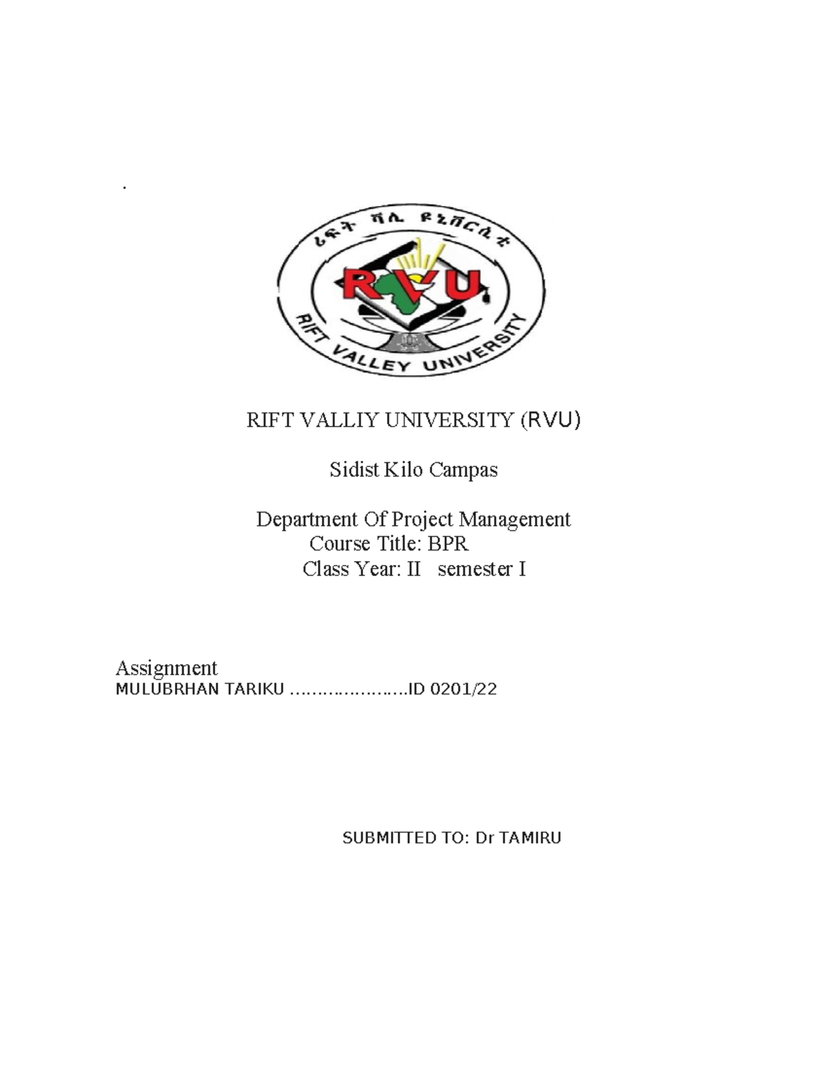 BPR-Mulubrhan - . RIFT VALLIY UNIVERSITY (RVU) Sidist Kilo Campas ...