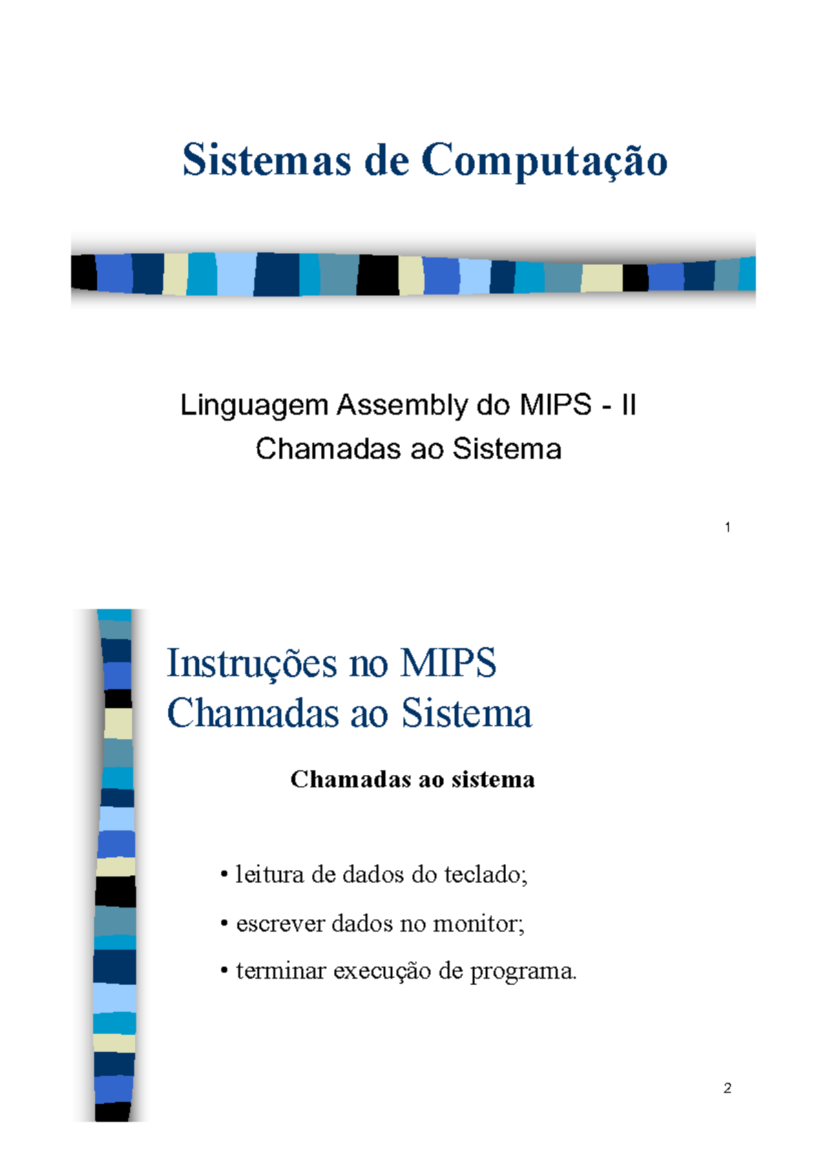 MIPS-Syscalls - 1 Linguagem Assembly do MIPS - II Chamadas ao Sistema ...