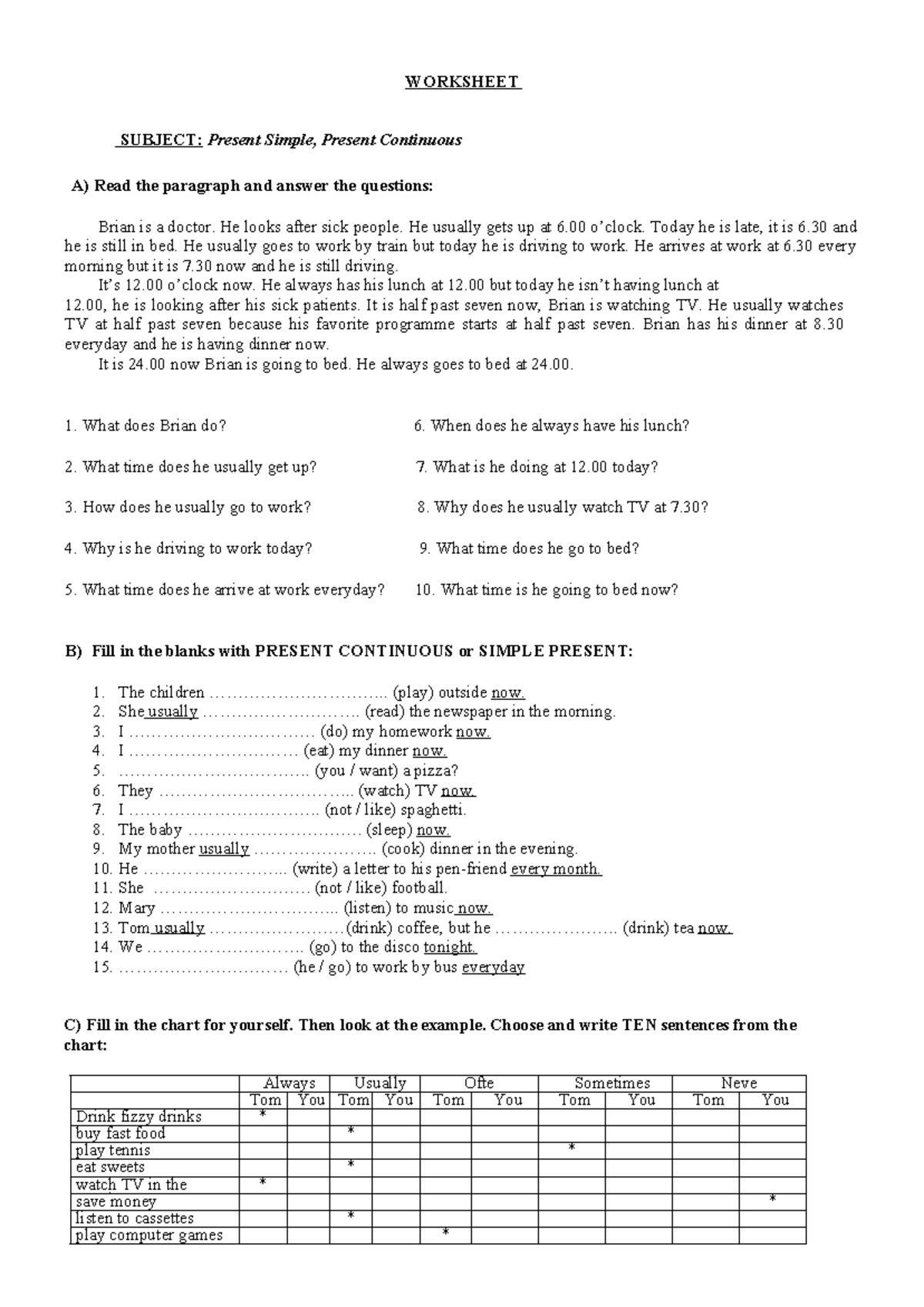 Worksheets - ÁCTIVITY - WORKSHEET SUBJECT: Present Simple, Present ...