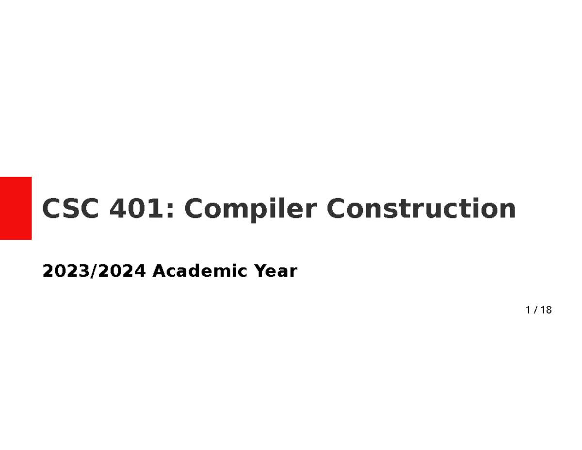Compiler Intro Lecture - CSC 401: Compiler Construction 2023/2024 ...