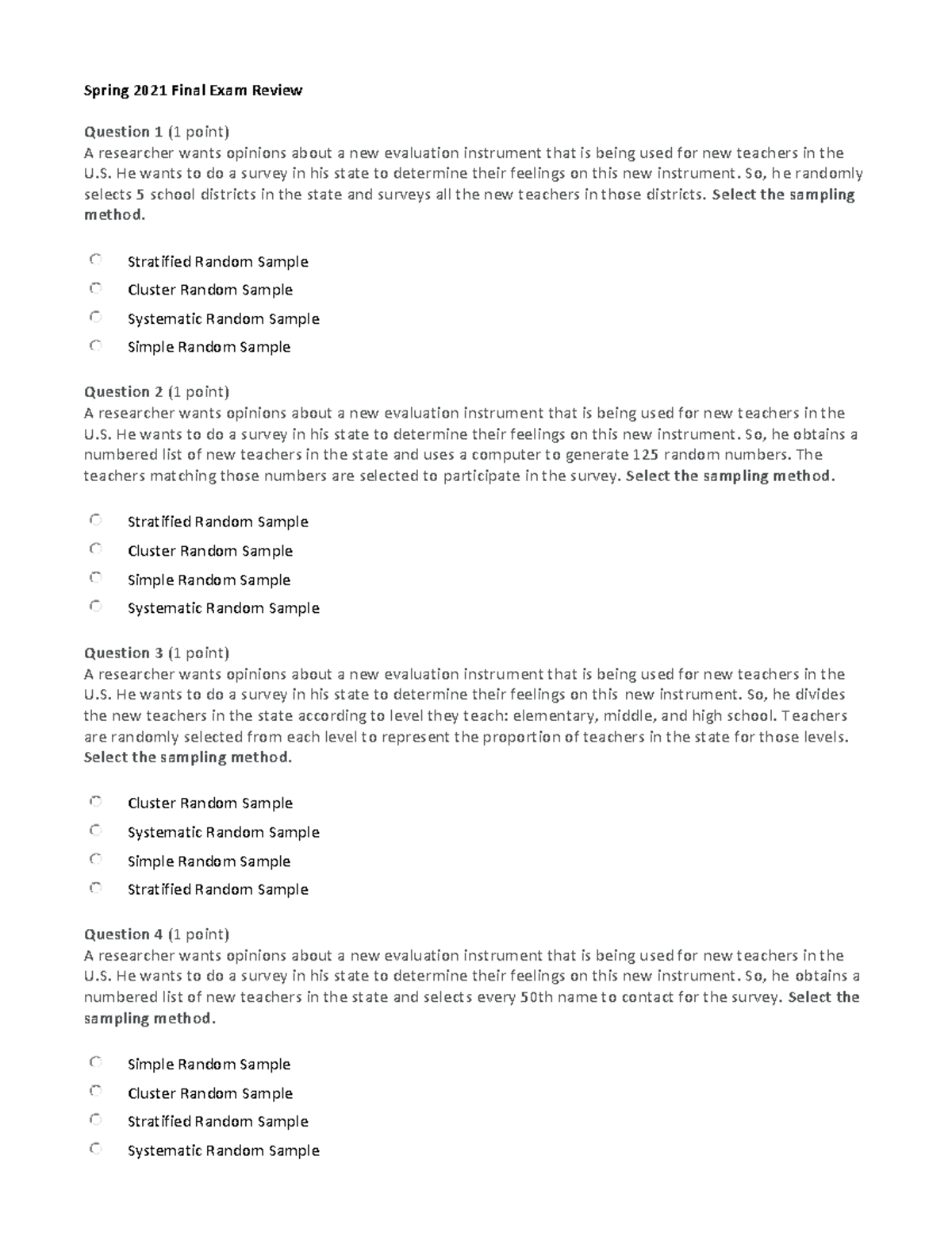 Sp21 Final Exam Practice - Spring 2021 Final Exam Review Question 1 (1 point) A researcher wants ...