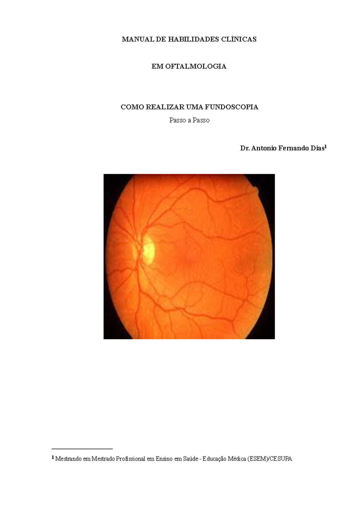 fundoscopia e anatomia do olho - MANUAL DE HABILIDADES CLÍNICAS EM ...