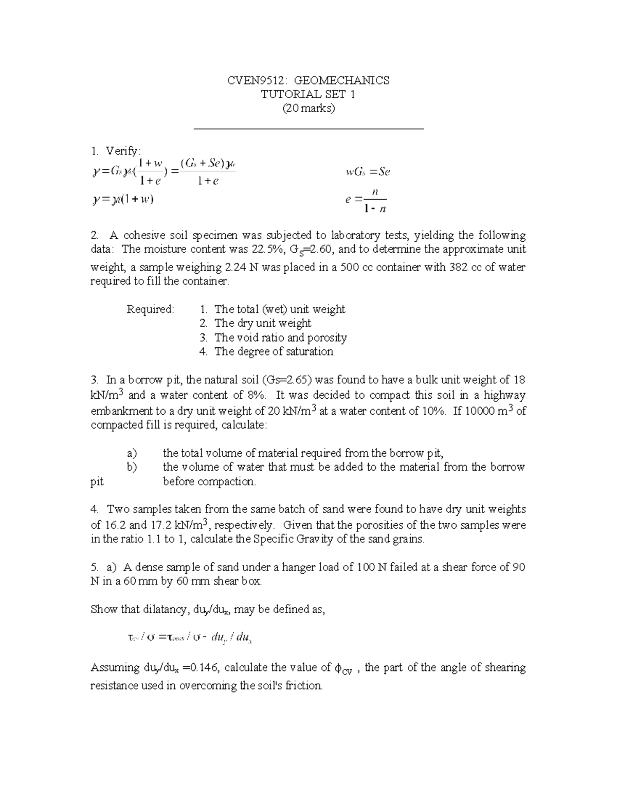 Tut1-short - Tutorial - CVEN9512: GEOMECHANICS TUTORIAL SET 1 (20 marks ... Tut1-short - Tutorial - CVEN9512: GEOMECHANICS TUTORIAL SET 1 (20 marks ...