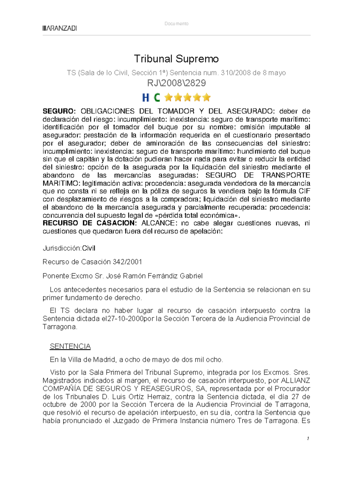 Jur TS (Sala de lo Civil, Seccion 1a) Sentencia num. 310-2008 de 8 mayo RJ 2008 2829 - Tribunal ...