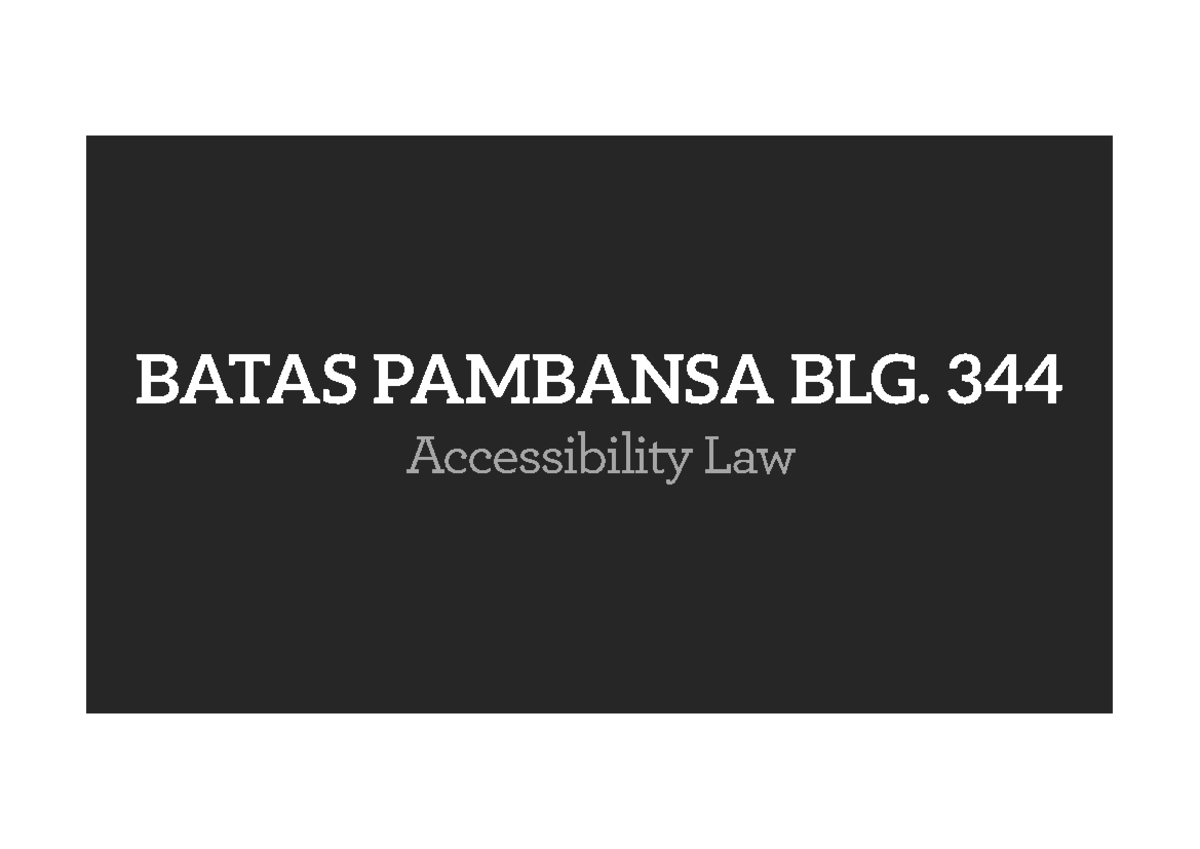 Toaz - Bp344 - BATAS PAMBANSA BLG. 344 Accessibility Law DISCLAIMER ...