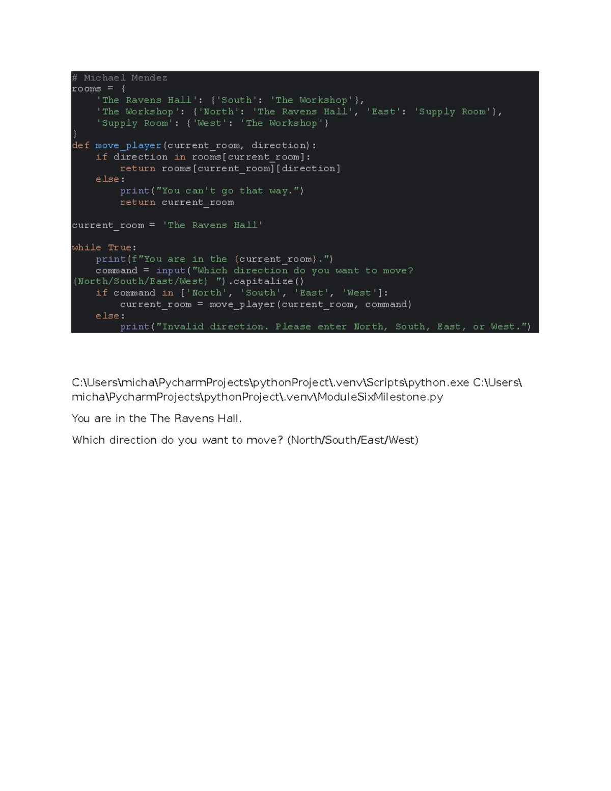 IT 140 Module 6-4 Assignment - Michael Mendez rooms = { 'The Ravens Hall': {'South': 'The - Studocu