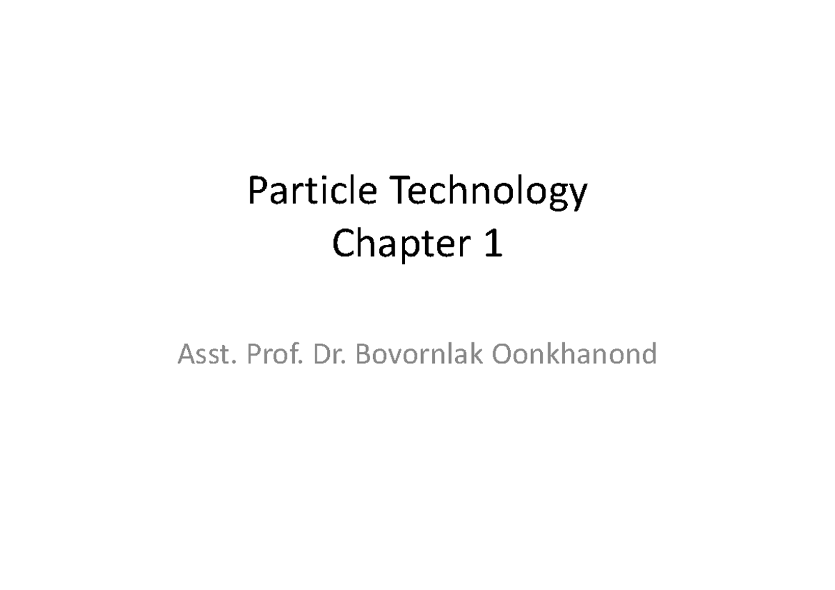 Chap 1 (particle introduction) for student - Particle Technology ...