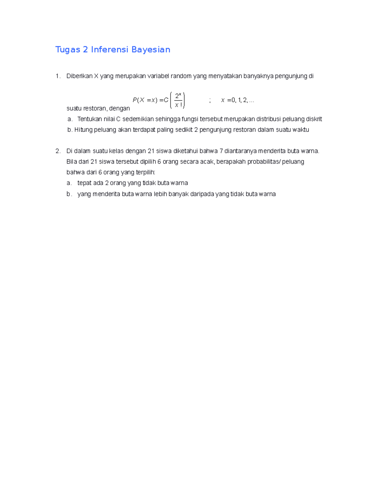 Tugas 2 Inferensi Bayesian - Tugas 2 Inferensi Bayesian 1. Diberikan X yang merupakan variabel ...