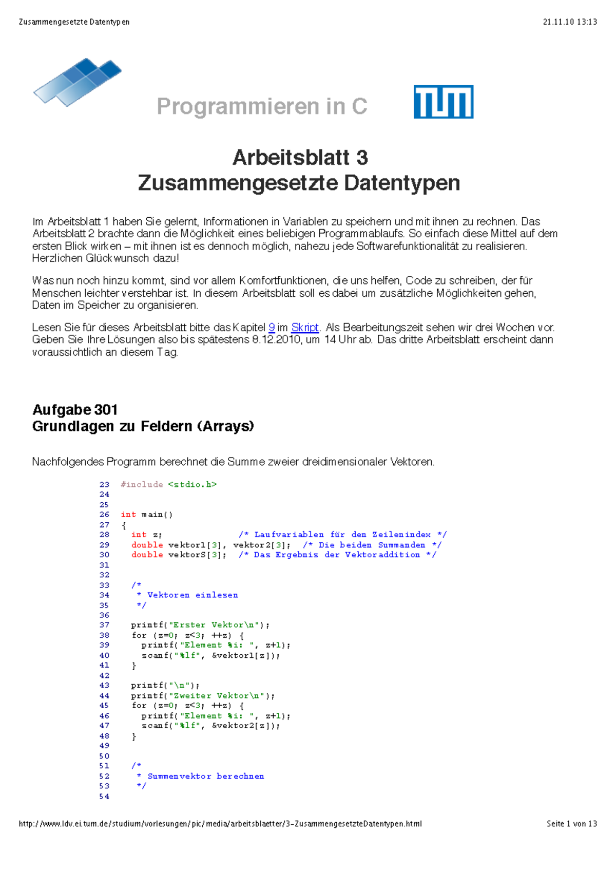 Pflichtaufgaben, Aufgaben - Aufgabenblatt 3 - Zusammengesetzte Datentypen - Programmieren in C ...