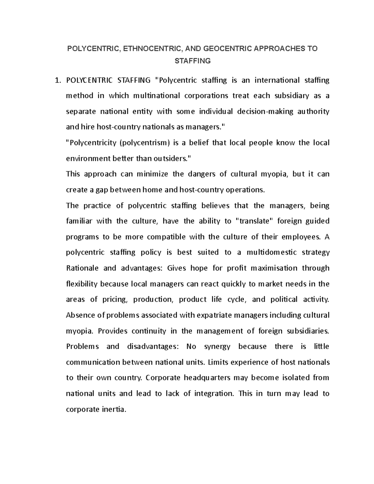 Polycentric, ethnocentric, and geocentric approaches to staffing ...