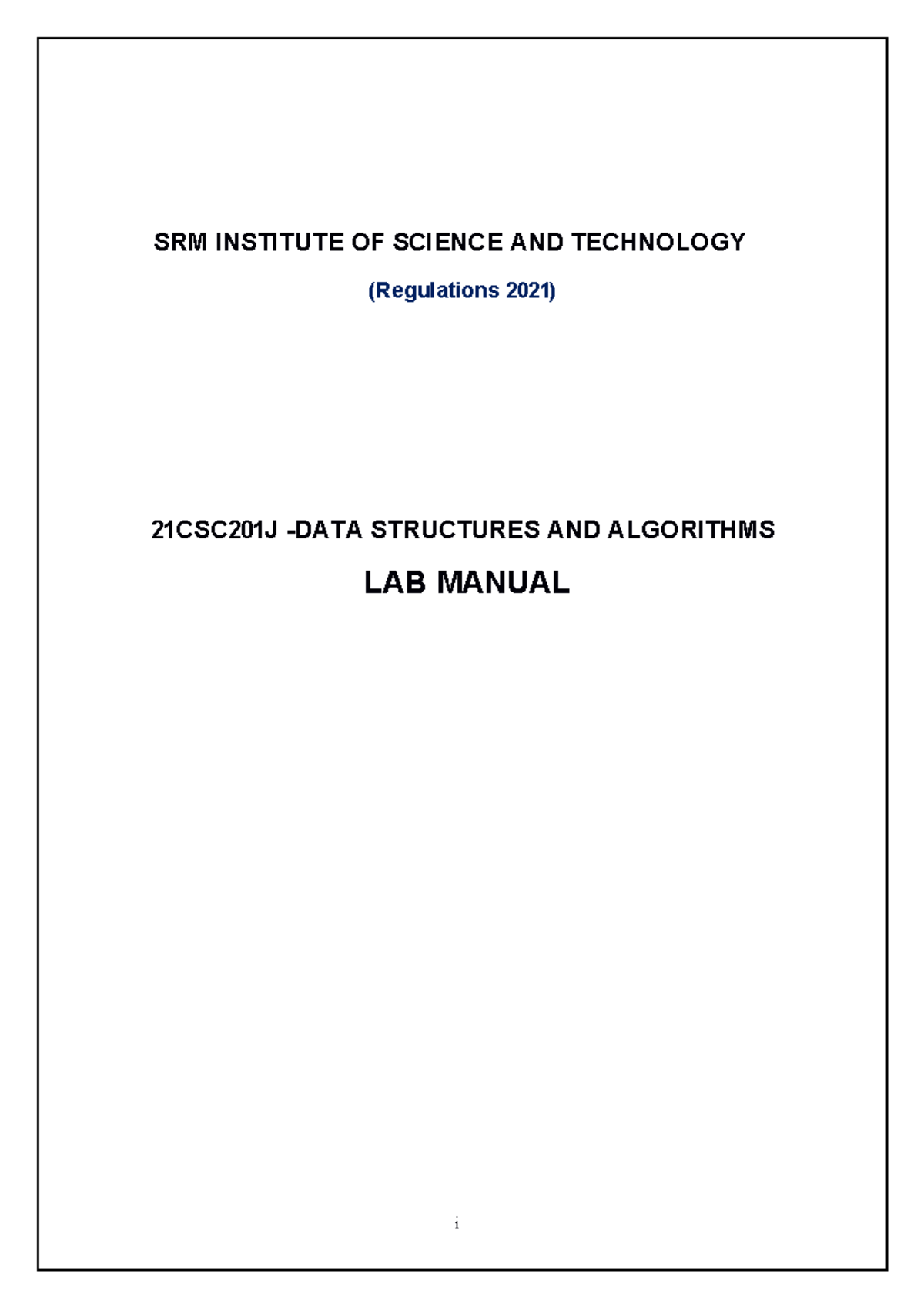 DS LAB Manual - i SRM INSTITUTE OF SCIENCE AND TECHNOLOGY (Regulations 2021) 21CSC201J -DATA ...