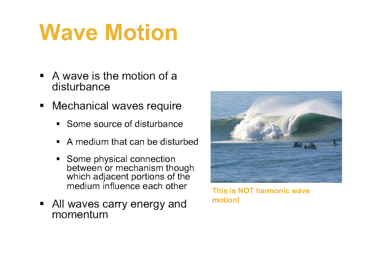 Lecture 10 - notes - Wave Motion § A wave is the motion of a ...