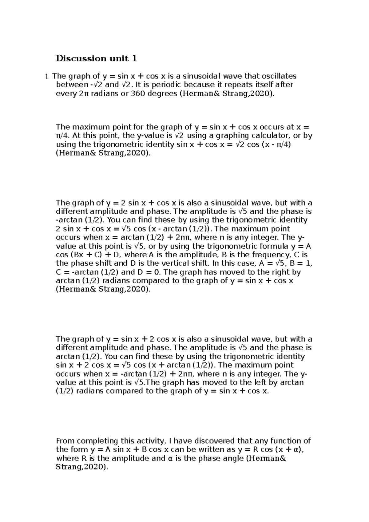 Discussion unit 1 - It is periodic because it repeats itself after ...