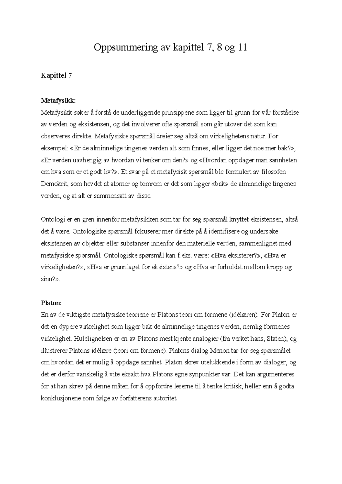 Oppsummering kap 7,8,11 exphil - Oppsummering av kapittel 7, 8 og 11 Kapittel 7 Metafysikk ...