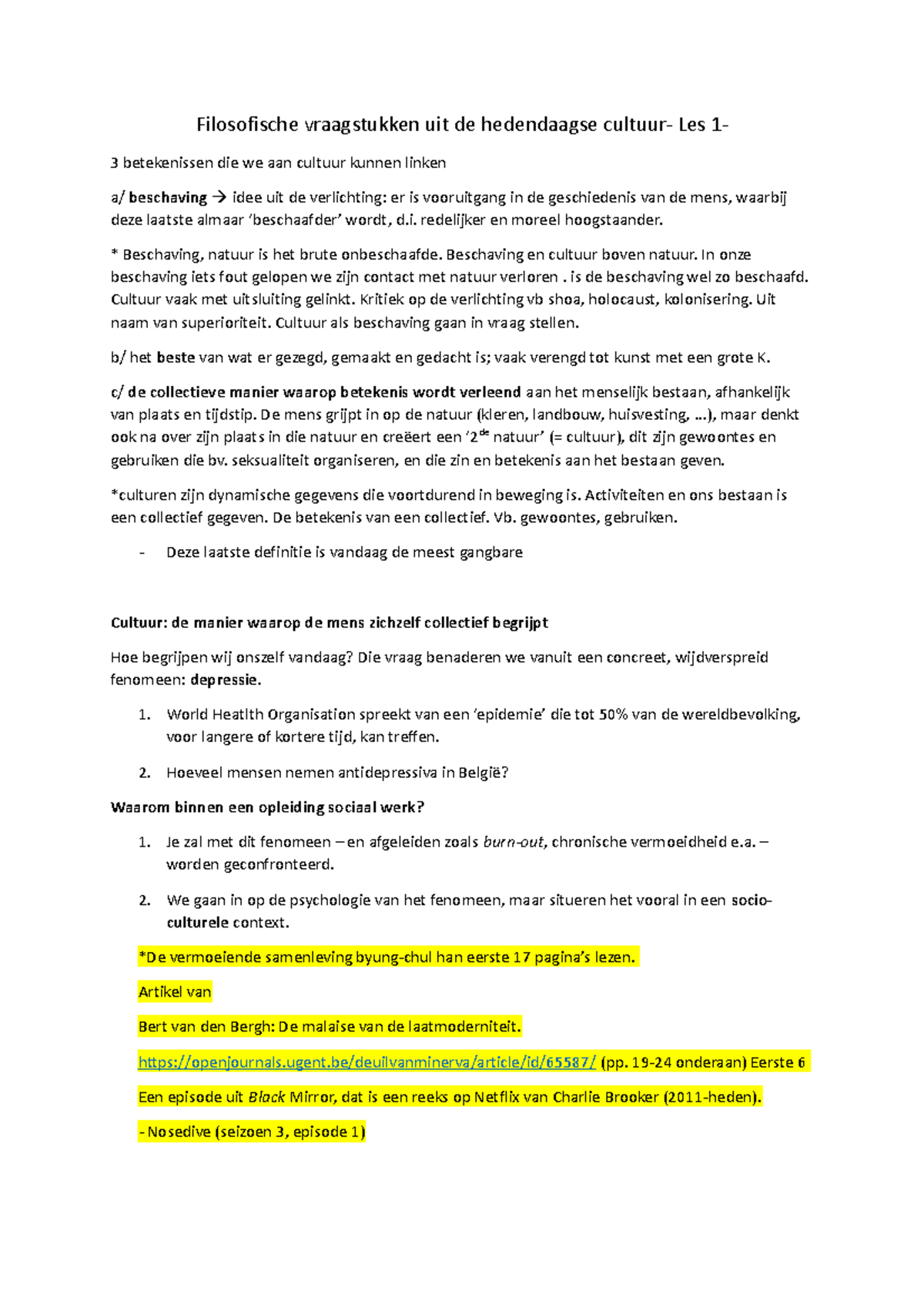 Les 1 - het vak heette hedendaagse filosofie, er was geen cursus dus dit is de volledige - - Studocu