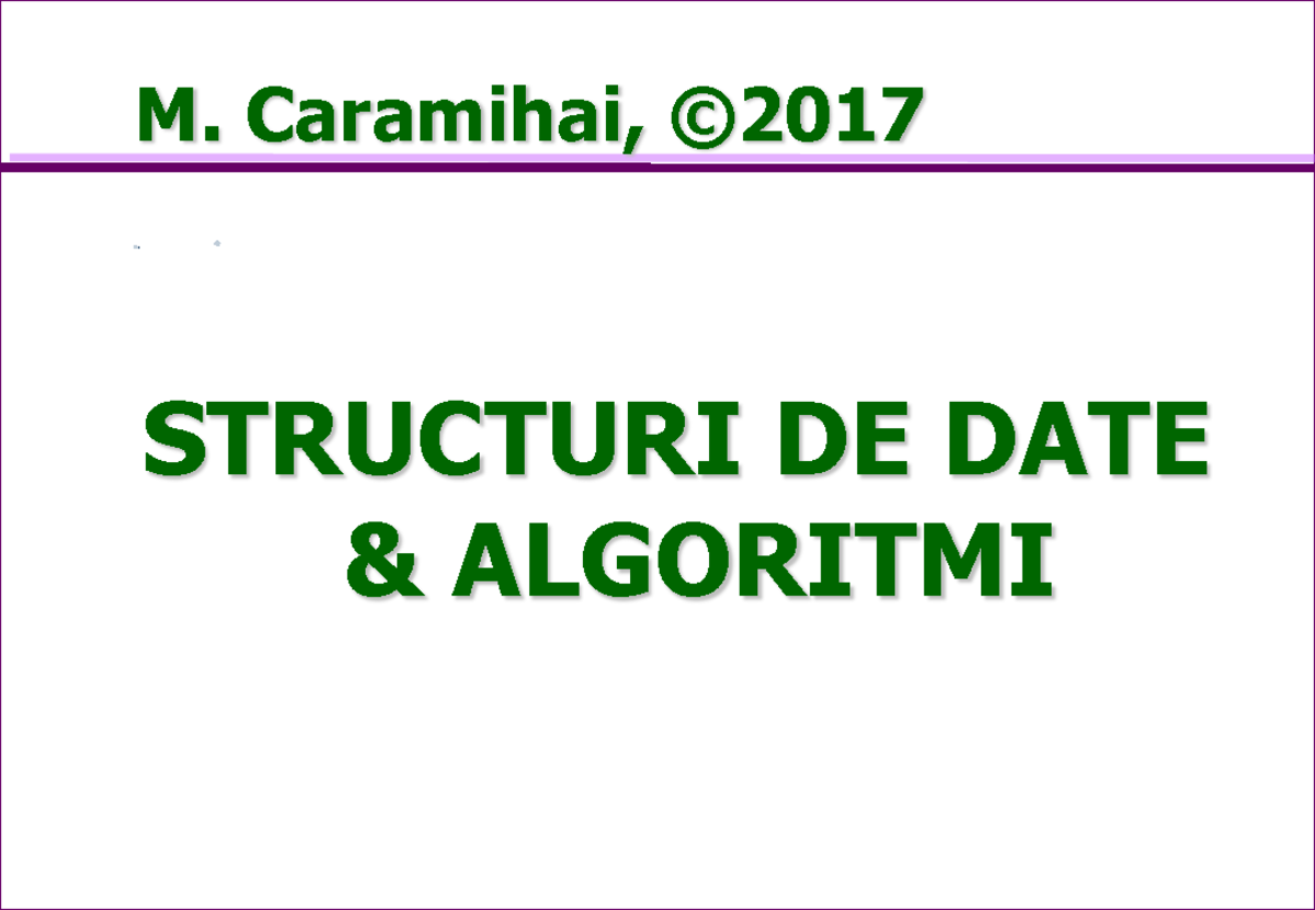 Curs 4 an - Note de curs 4 - M. Caramihai, ©20 17 STRUCTURI DE DATE ...