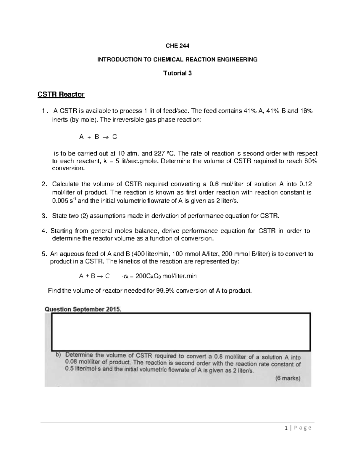 Tutorial 3 CSTR & PFR - CHE 244 INTRODUCTION TO CHEMICAL REACTION ENGINEERING Tutorial 3 CSTR ...