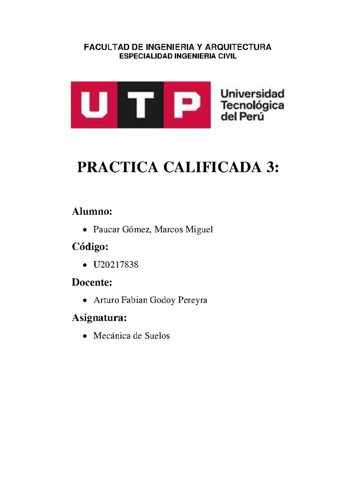 Mecanica de Suelos - PC3 - FACULTAD DE INGENIERIA Y ARQUITECTURA ESPECIALIDAD INGENIERIA CIVIL ...