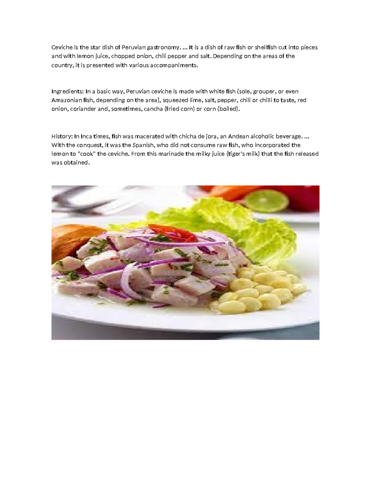 Ceviche is the star dish of Peruvian gastronomy - ... It is a dish of ...