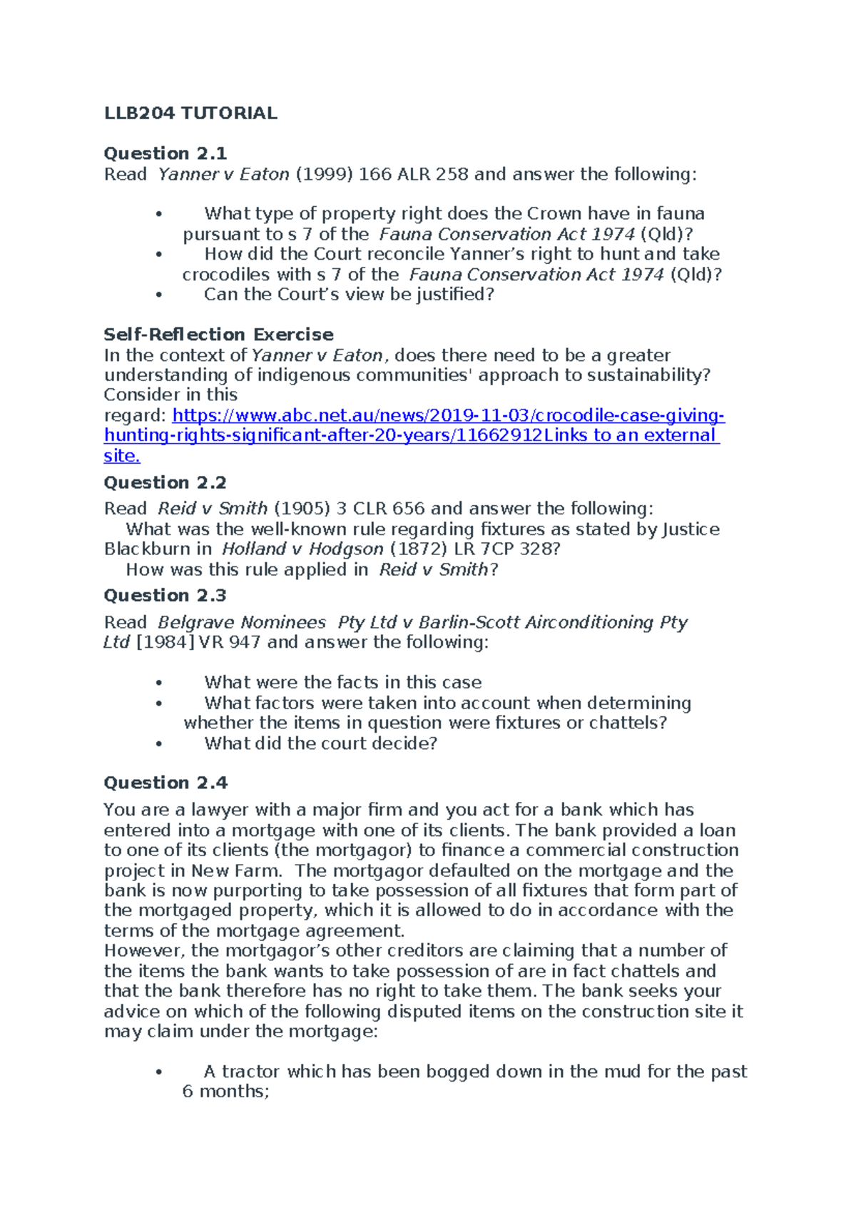 LLB204 Tutorial 1 - LLB204 TUTORIAL Question 2. Read Yanner v Eaton (1999) 166 ALR 258 and ...
