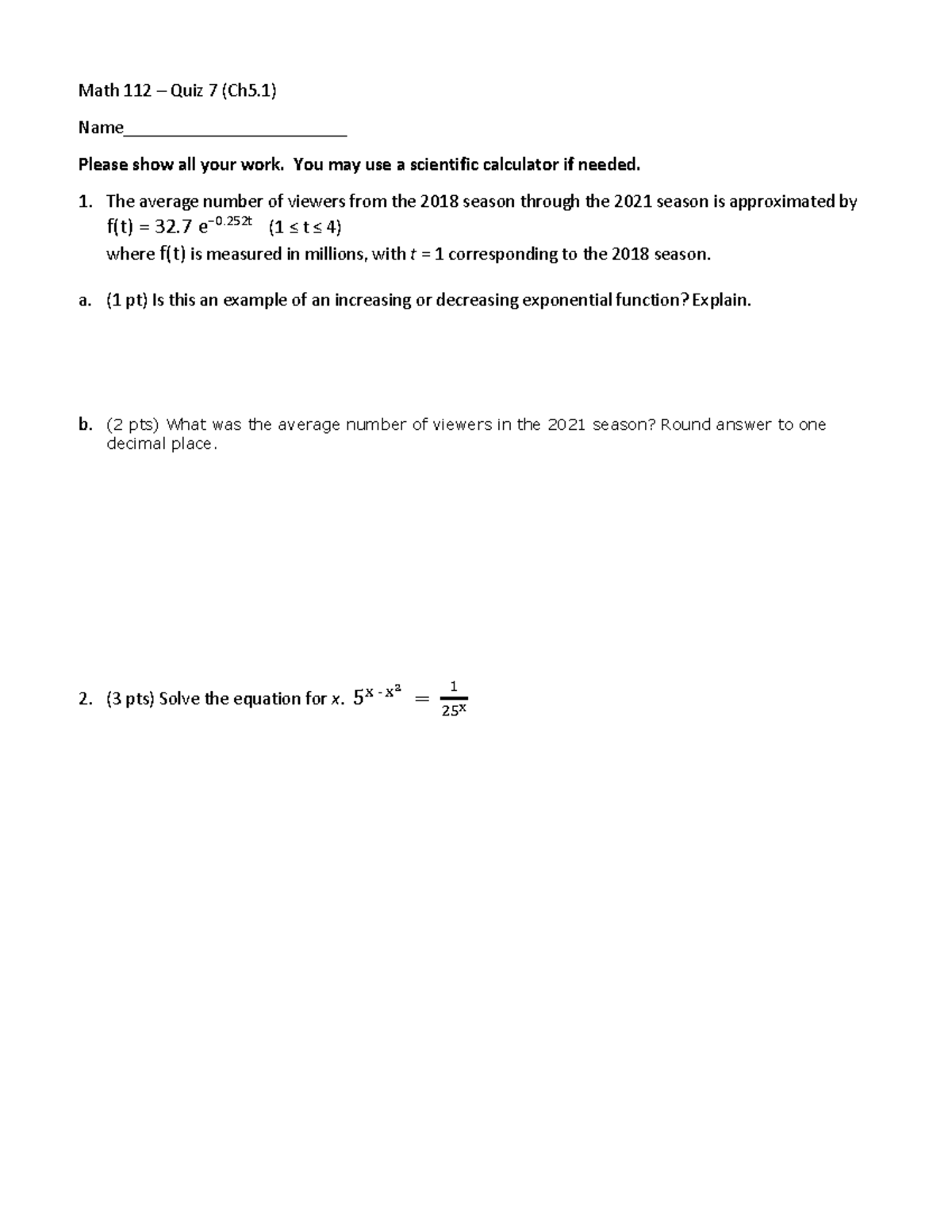 Quiz 7a1 - Jahani practice materials - Math 112 – Quiz 7 (Ch5) Name