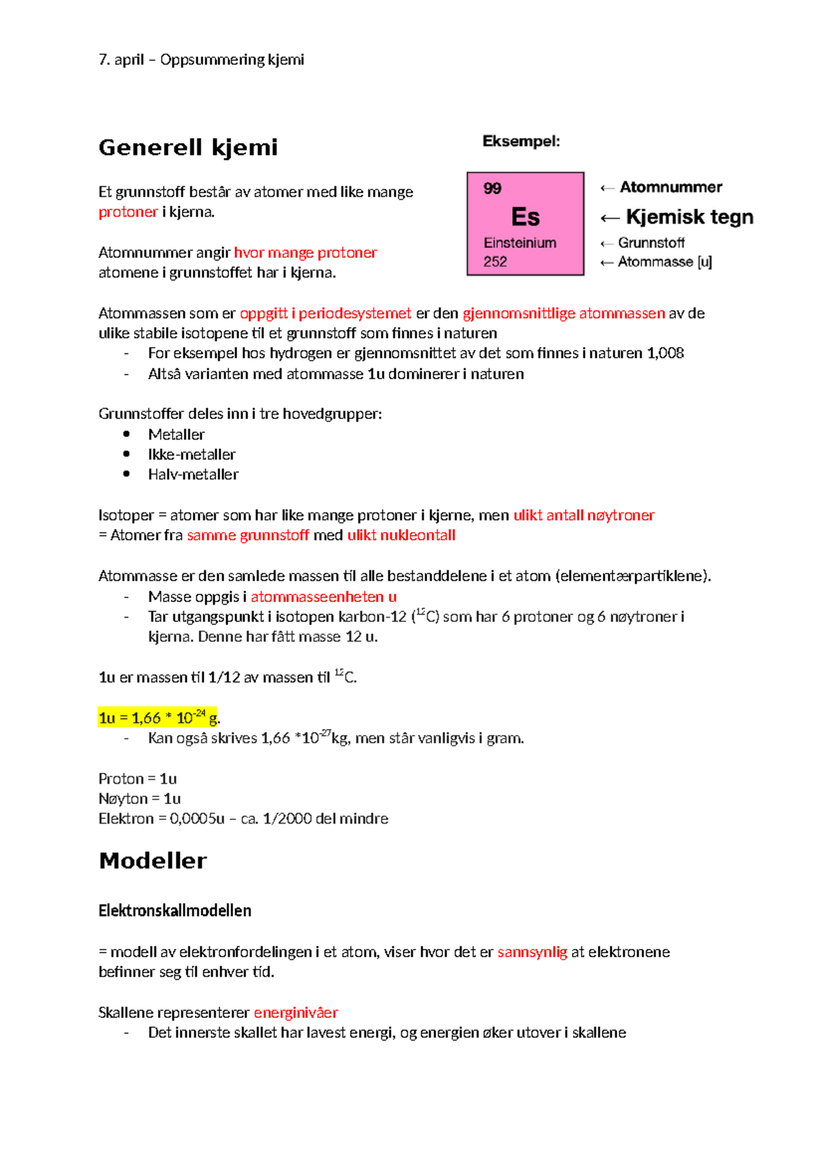 Kjemi 1 Oppsummering - Generell kjemi Et grunnstoff består av atomer ...
