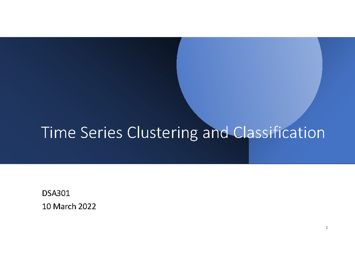 Class 8 TS clustering and classification 1 - Time Series Clustering and ...