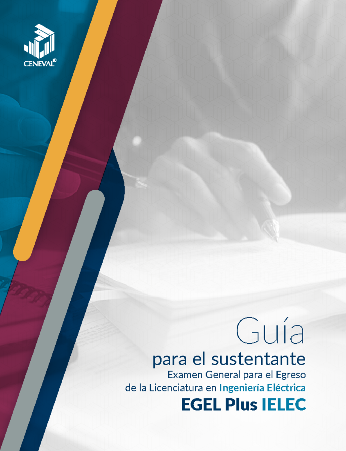 GUIA-EGEL- Ielec - Guía Ceneval - Guía para el sustentante Examen General para el Egreso de la ...