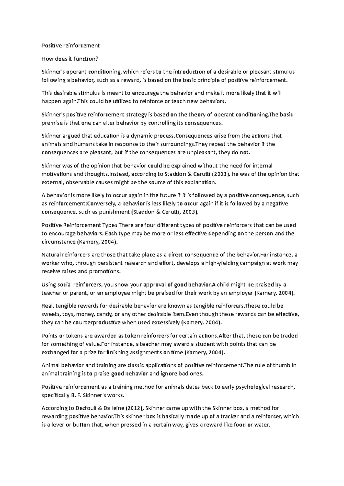 Positive reinforcement - This desirable stimulus is meant to encourage ...