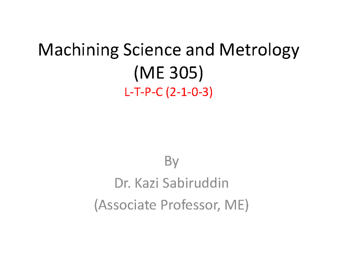 ME 305 01 - this is good notes of machining science - Machining Science ...