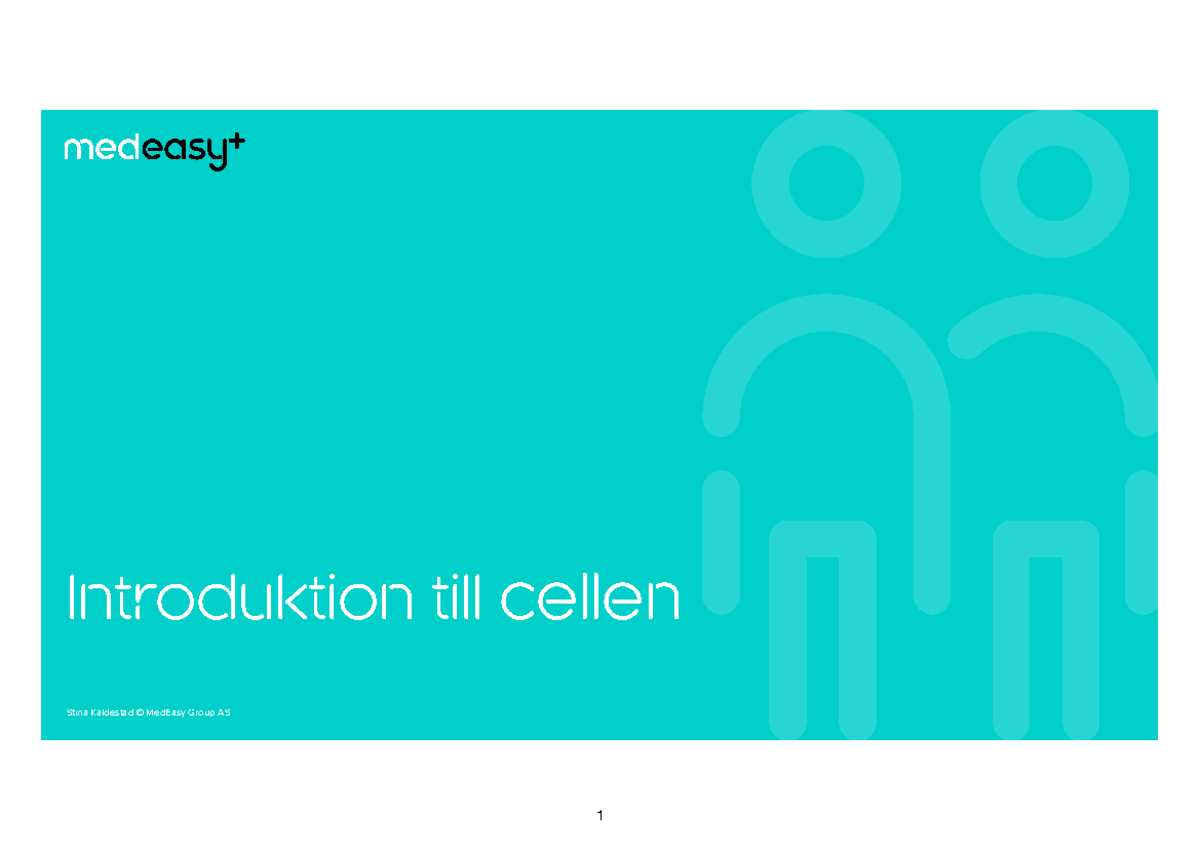 Med Easy - 1. Introduktion till cellen - Stina Kaldestad © MedEasy ...