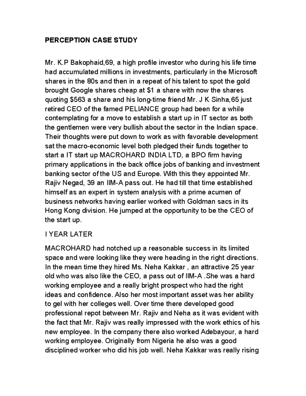 Team Behavior - Case study - PERCEPTION CASE STUDY Mr. K Bakophaid,69, a high profile investor ...