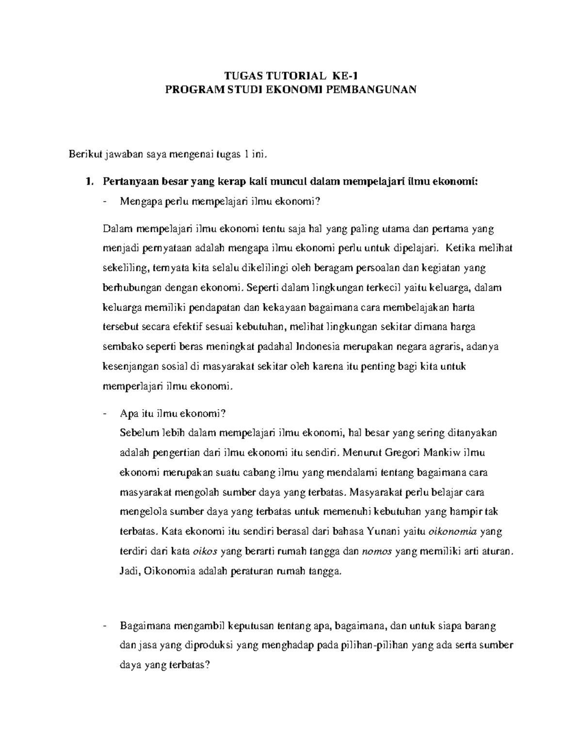 Tugas 1-ESPA40110 PE Makro - TUGAS TUTORIAL KE- 1 PROGRAM STUDI EKONOMI PEMBANGUNAN Berikut ...