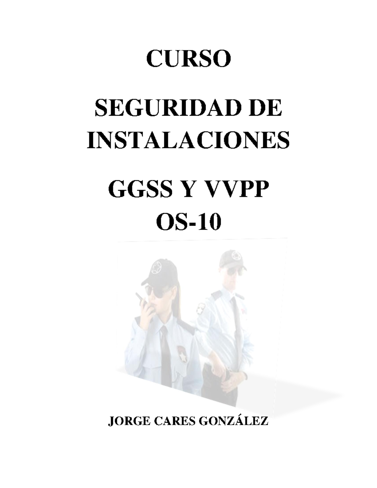 Seguridad de Instalaciones GGSS y VVPP - CURSO SEGURIDAD DE INSTALACIONES GGSS Y VVPP OS- 10 ...