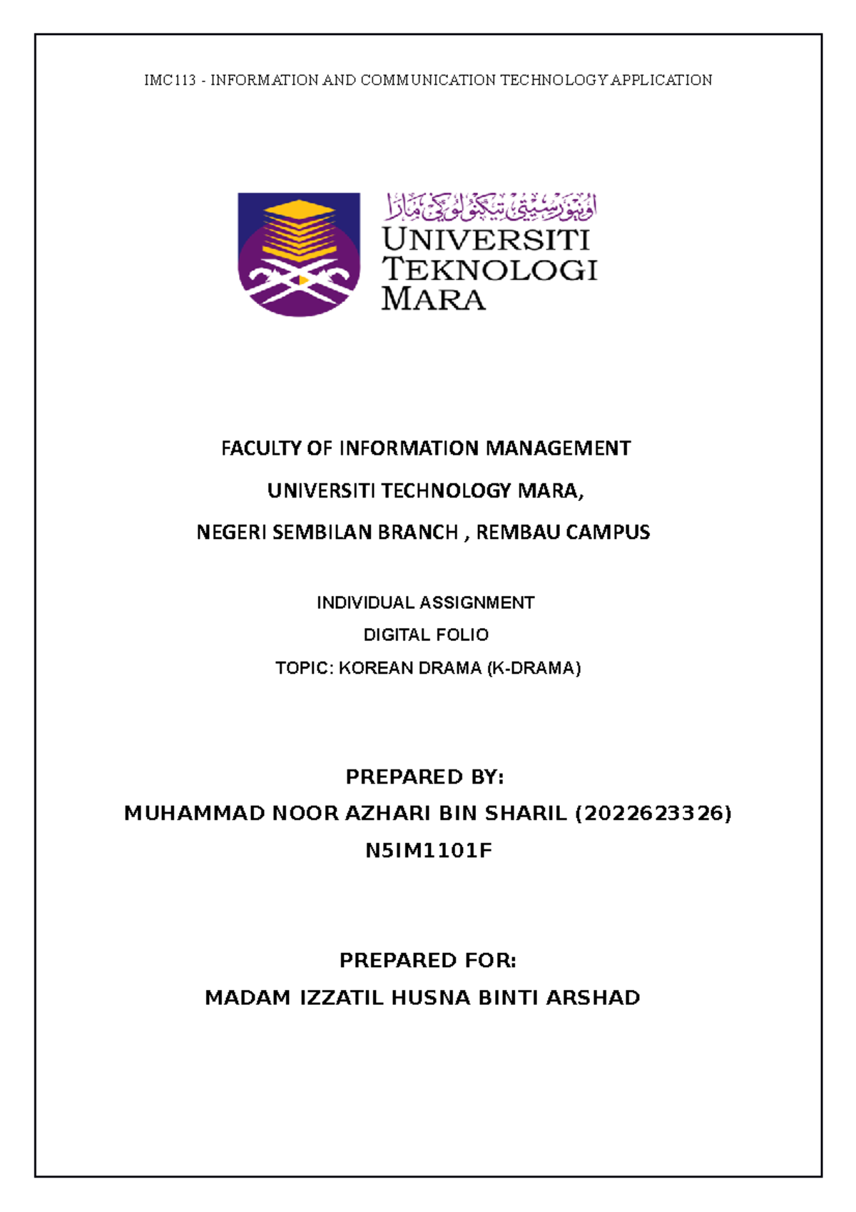 Imc 113 individual assignment - FACULTY OF INFORMATION MANAGEMENT UNIVERSITI TECHNOLOGY MARA ...